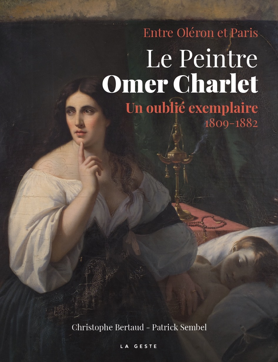 LE PEINTRE OMER CHARLET - UN OUBLIÉ EXEMPLAIRE (1809-1882)
