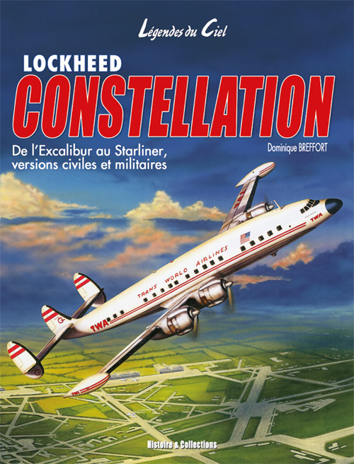 Lockheed Constellation - de l'Excalibur au Starliner, versions civiles ...