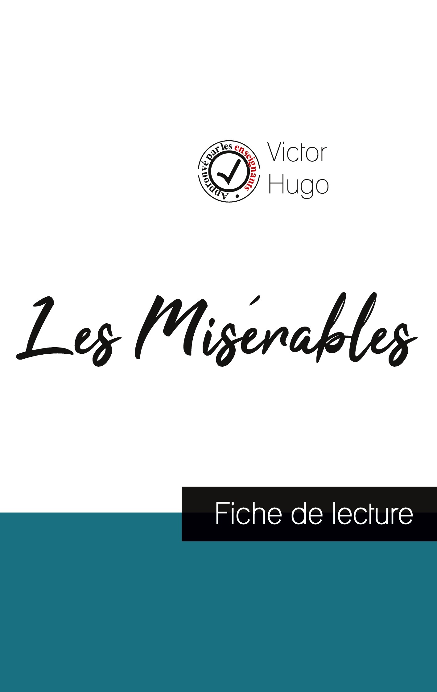 LES MISERABLES DE VICTOR HUGO (FICHE DE LECTURE ET ANALYSE COMPLETE DE ...